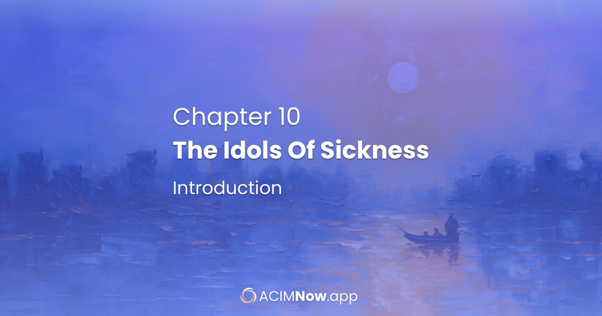 ACIM CHAPTER 10 Introduction