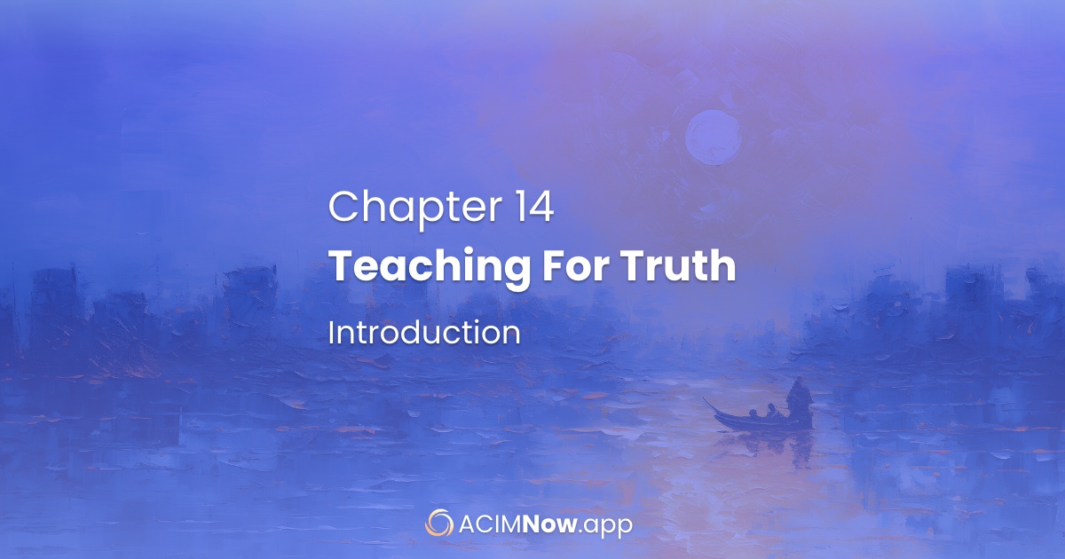 ACIM CHAPTER 14 Introduction