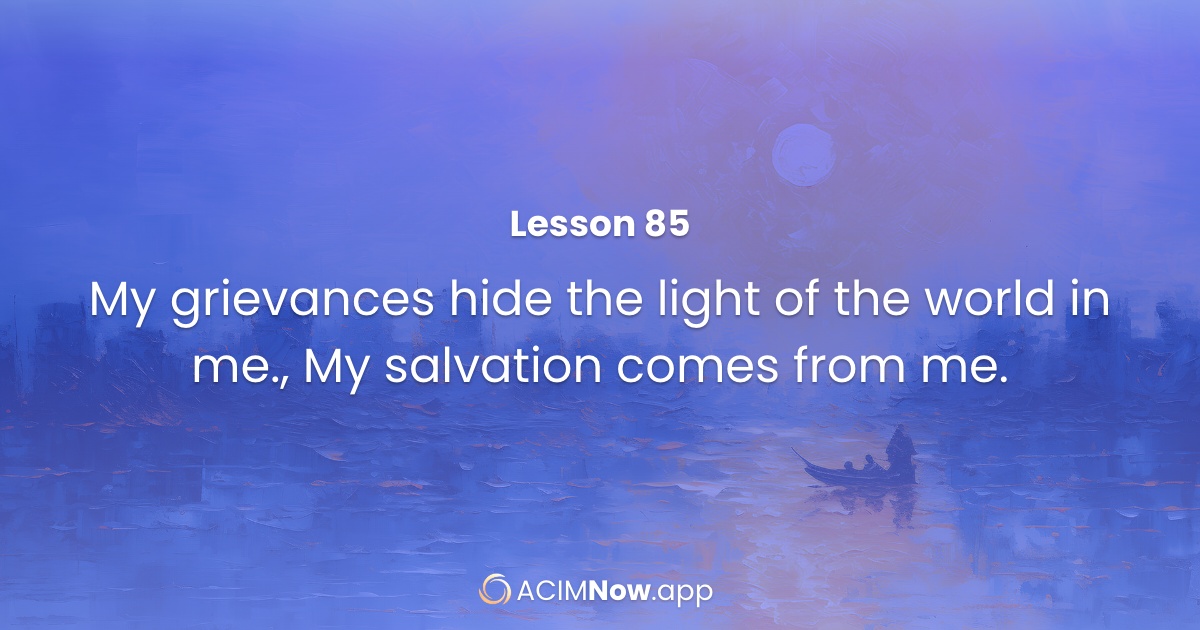 ACIM Review Lesson(s): 69 and 70